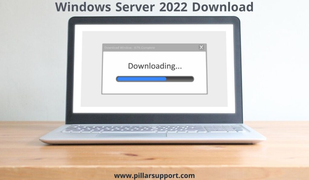 Windows Server 2022 Download: Your Guide to Getting the Latest Version