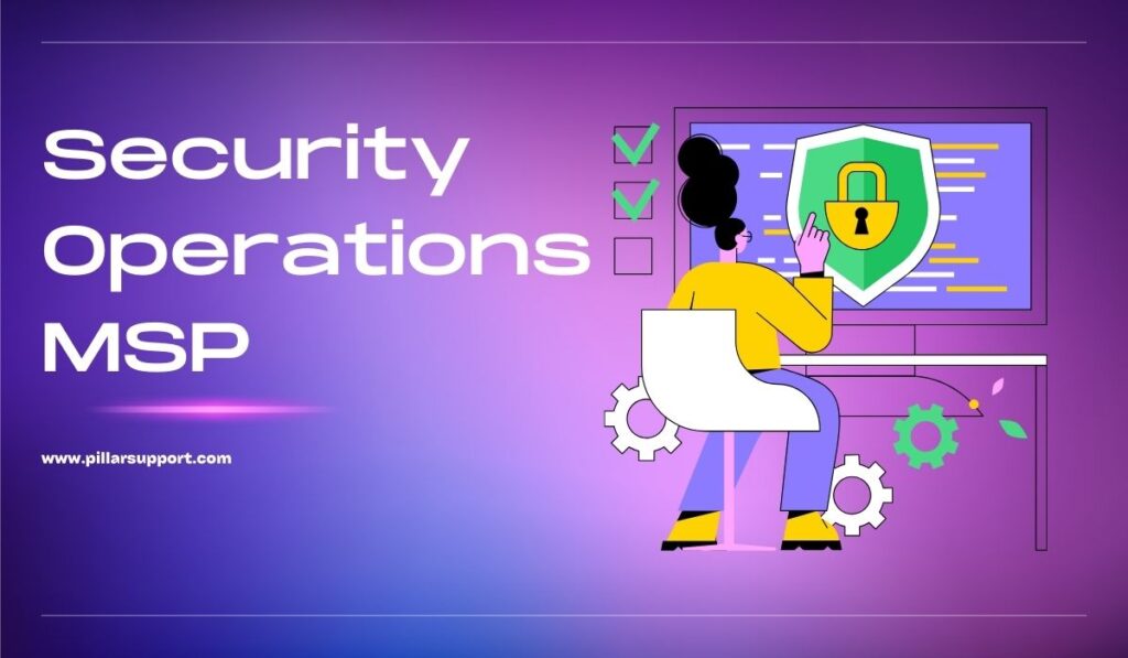 Dedicated Security Operations MSP to Elevate Your Security
